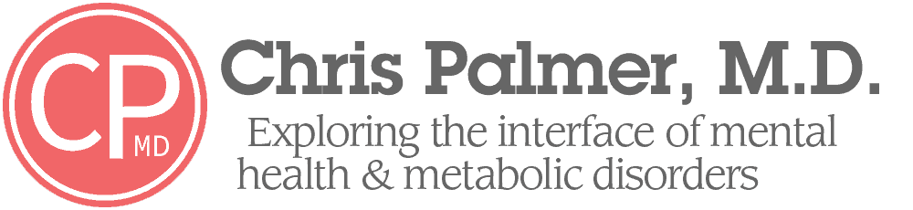 Home - Chris Palmer, MD - Mental & metabolic illness